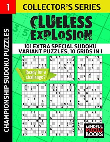 Clueless Explosion: 101 Extra Special Sudoku Variant Puzzles, 10 grids ...
