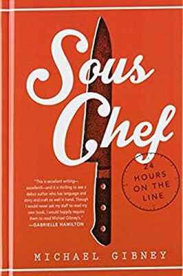 Sous Chef : 24 Hours on the Line Hardcover Michael Gibney 9781410471505 ...