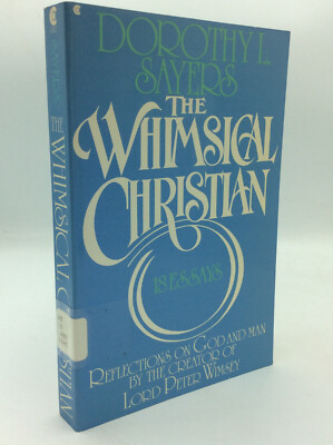 WHIMSICAL CHRISTIAN - Dorothy L. Sayers - 1987 - Anglo- Catholic ...