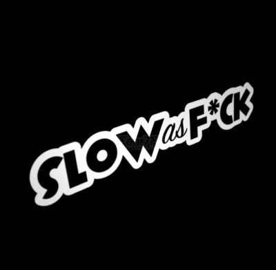 SLOW AS F*CK Funny Decal Sticker For Car Van Window Bumper Camper ...