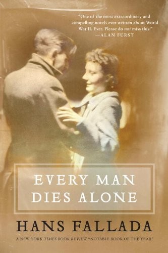 BY HANS FALLADA - EVERY MAN DIES ALONE (1ST EDITION) *Excellent Condition* | eBay