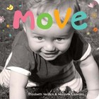 Move: A Board Book about Movement by Elizabeth Verdick: New ...