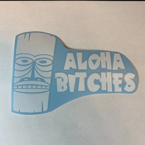 Aloha Bitches #2 Cute Tiki Funny High Quality Vinyl Decal Outdoor ...