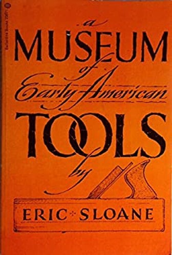 A Museum of Early American Tools Eric Sloane | eBay
