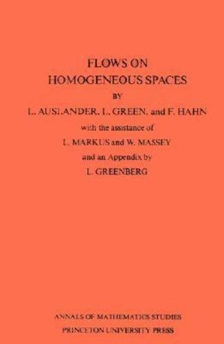 Annals of Mathematics Studies: Flows on Homogeneous Spaces by Louis ...