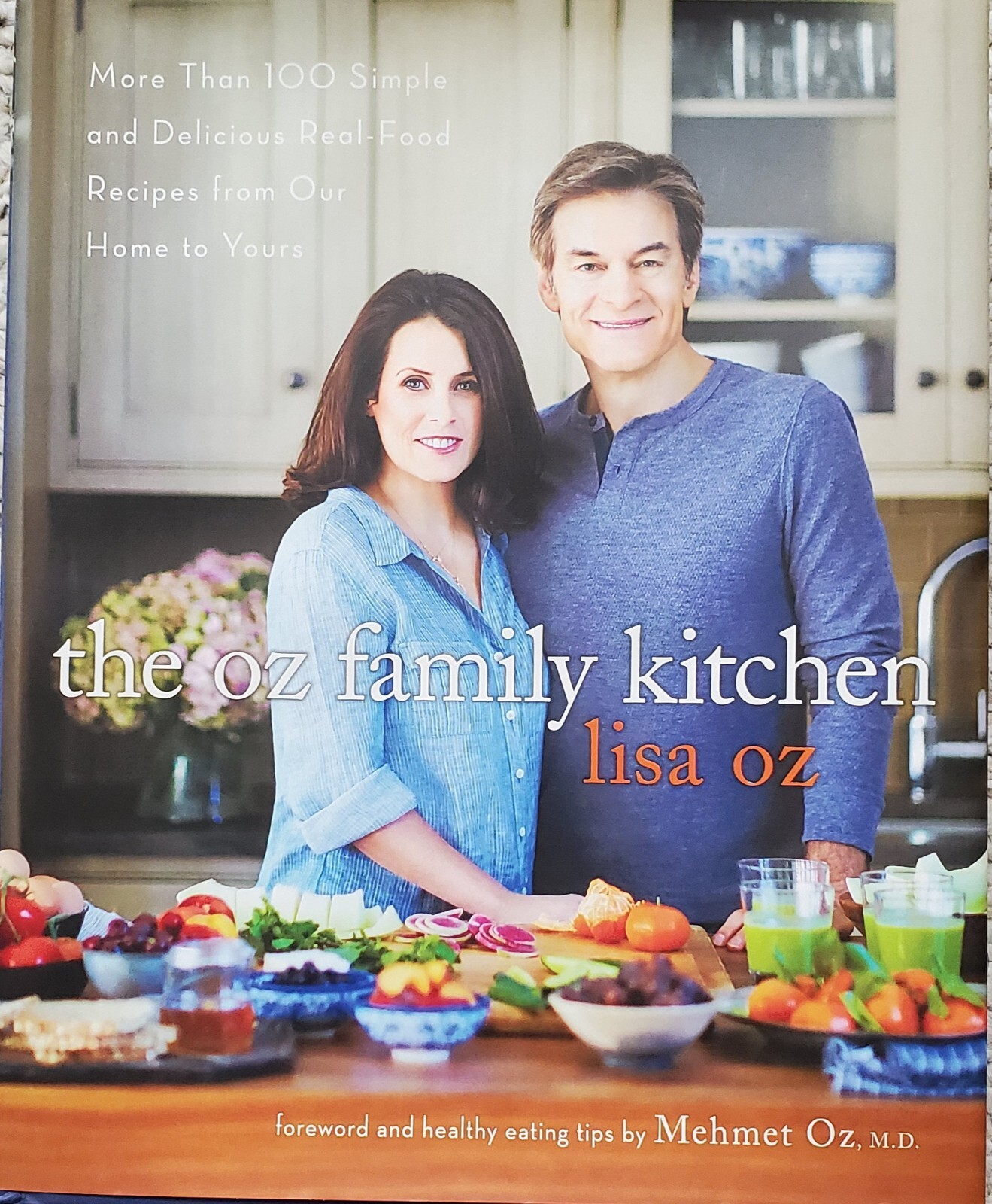 The Oz Family Kitchen : More Than 100 Simple and Delicious Real-Food ...