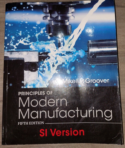 Principles of Modern Manufacturing Materials Processes and Systems 5E ...