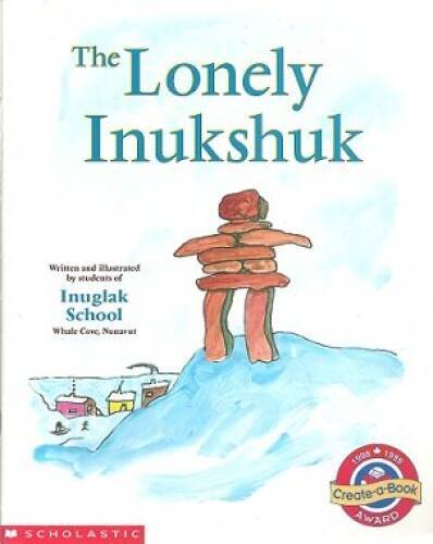 The Lonely Unukshuk - Paperback By Inuglak School - GOOD | eBay