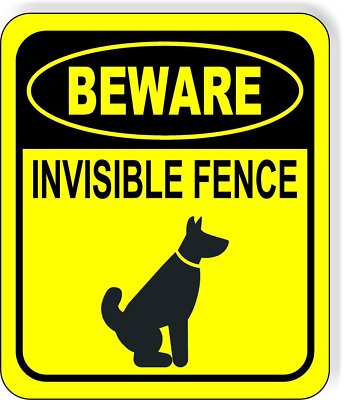 BEWARE INVISIBLE FENCE YELLOW CIRCLE Metal Aluminum composite sign | eBay