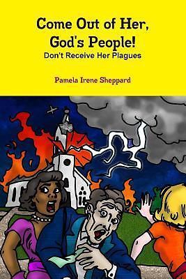 Come Out of Her, God's People by Pamela Sheppard (2010, Trade Paperback ...
