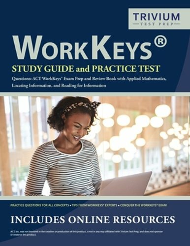 WorkKeys Study Guide and Practice Test Questions: ACT WorkKeys Exam ...