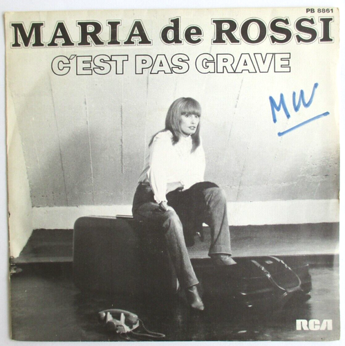 MARIA DE ROSSI - SP (7") "C'EST PAS GRAVE" | eBay