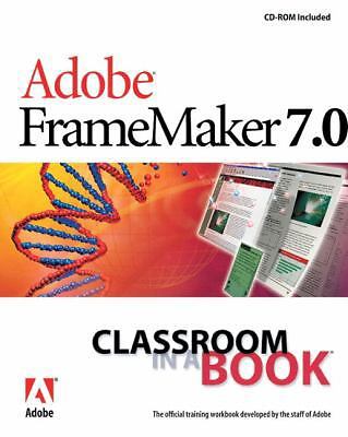 Adobe Framemaker 7.0: Classroom in a Book by Adobe Creative Team | eBay