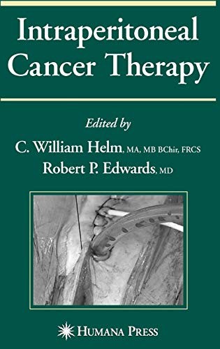 INTRAPERITONEAL CANCER THERAPY (CURRENT CLINICAL ONCOLOGY) By C ...
