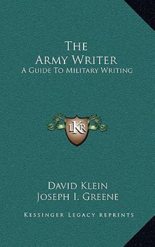 Army Writer : A Guide to Military Writing by David Klein (2010 ...
