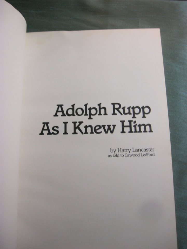 Adolph Rupp As I Knew Him by Harry Lancaster Damaged Cover Kentucky ...