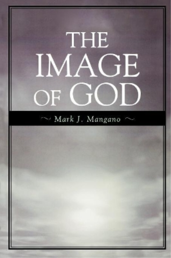 Mark J. Mangano The Image of God (Paperback) 9780761840404 | eBay
