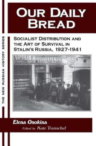 Our Daily Bread: Socialist Distribution and the Art of Survival in ...