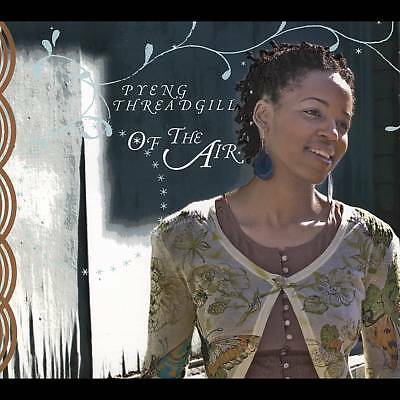 Of the Air by Pyeng Threadgill (CD, 2005) for sale online | eBay