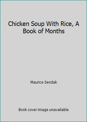 Chicken Soup With Rice, A Book of Months by Maurice Sendak | eBay