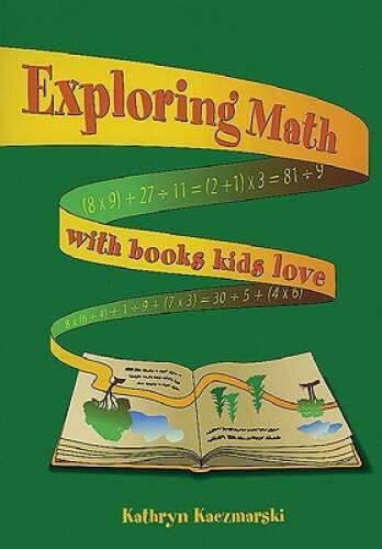 Exploring Math with Books Kids Love - Paperback By Kaczmarski, Kathryn ...