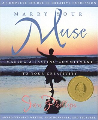 Marry Your Muse: Making a Lasting Commit... by Jan Phillips Paperback ...
