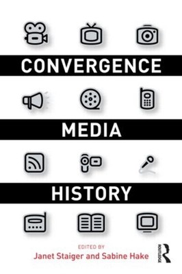 Convergence Media History by Janet Staiger (English) Paperback Book ...