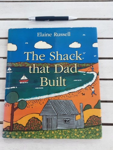The Shack That Dad Built by Elaine Russell. Hardcover with dustjacket ...