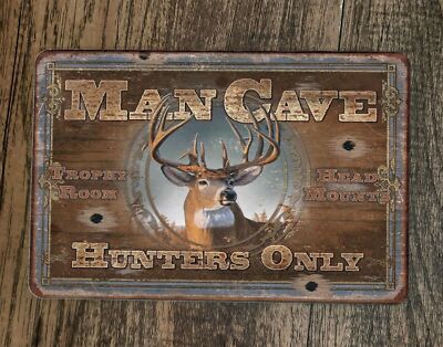 Man Cave Hunters Only 8x12 Metal Wall Sign Garage Outdoor Poster | eBay
