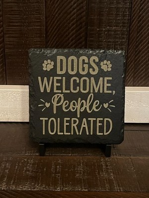 Dogs Welcome Funny Slate Coaster Coffee Bourbon Whiskey Office | eBay