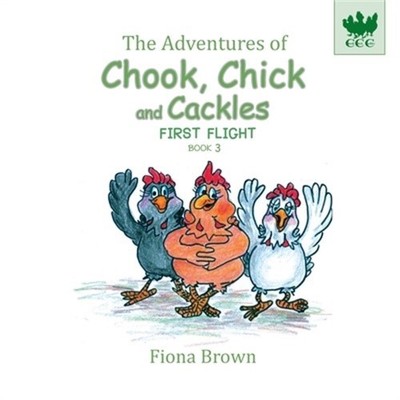 The Adventures of Chook Chick and Cackles: First Flight (Paperback or ...