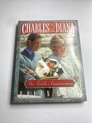 Charles and Diana : The Tenth Anniversary by Brian Hoey (1991 ...