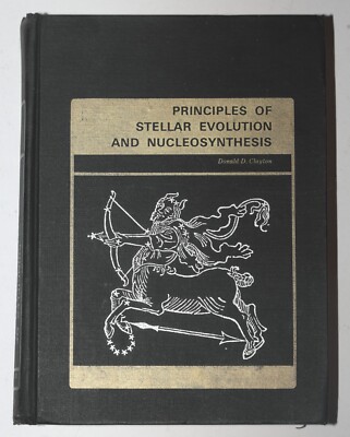 Principles of Stellar Evolution and Nucleosynthesis: 1st edn. SIGNED BY ...