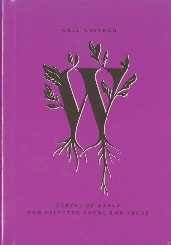 Leaves of Grass and Selected Poems and Prose (Penguin Drop Caps ...