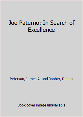 Joe Paterno: In Search of Excellence by Peterson, James A. and Booher ...