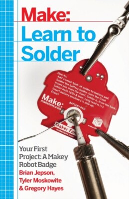 Learn to Solder by Brian Jepson 9781449337247 NEW Paperback ...