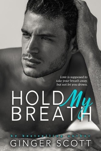 Ginger Scott Hold My Breath (Paperback) (US IMPORT) | eBay Australia
