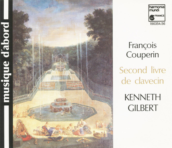 Couperin: Second Livre De Clavecin - Kenneth Gilbert CD Harmonia Mundi ...