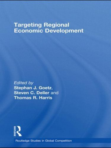 Routledge Studies in Global Competition Ser.: Targeting Regional ...