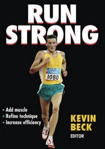 Run Strong - paperback, Kevin Beck, 073605362X 9780736053624 | eBay