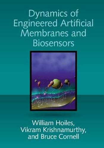 Dynamics of Engineered Artificial Membranes and Biosensors by William ...