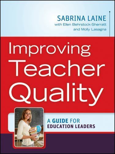 Improving Teacher Quality: A Guide for Education Leaders 9780470585900 ...