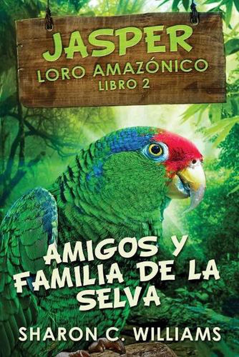Amigos y Familia de la Selva by Sharon C. Williams (Spanish) Paperback ...