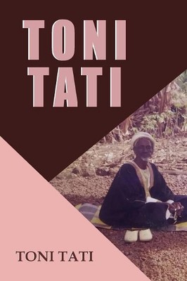 Toni Tati by Toni Tati (English) Paperback Book 9781949746792| eBay