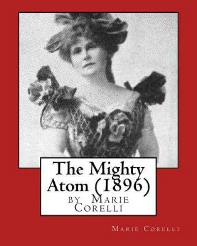 The Mighty Atom (1896), by Marie Corelli by Marie Corelli (Paperback ...
