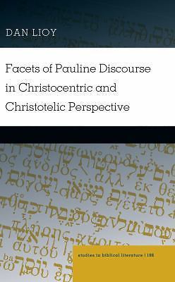 Studies in Biblical Literature Ser.: Facets of Pauline Discourse in ...
