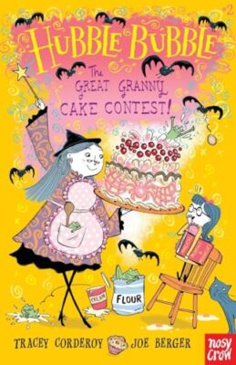 The Great Granny Cake Contest!: Hubble Bubble by Corderoy, Tracey Book ...