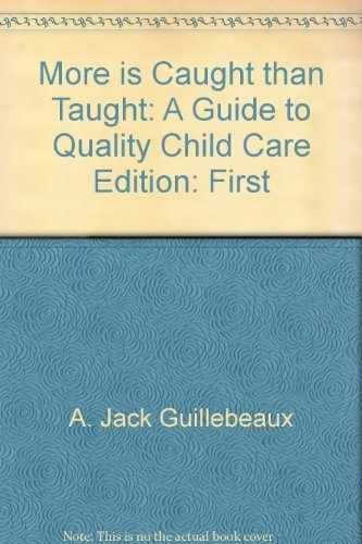 More Caught Than Taught: A - Hardcover, by A. Jack Guillebeaux ...