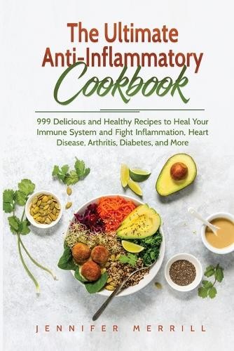 Jennifer Merrill The Ultimate Anti-Inflammatory Cookbook (Poche) | eBay