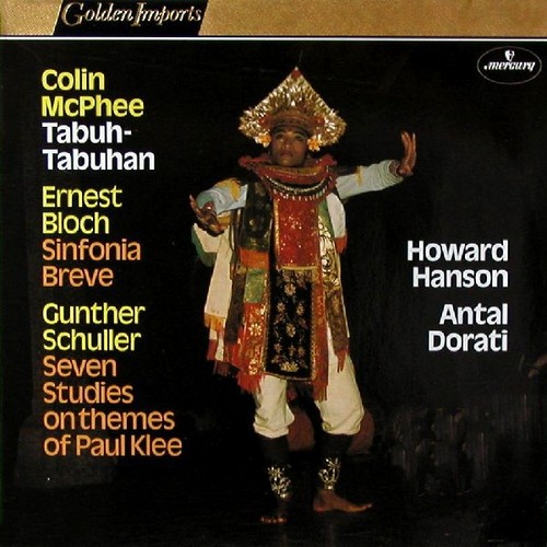 Colin McPhee / Ernest Bloch / Gunther Schuller, Howard Hanson / Antal ...